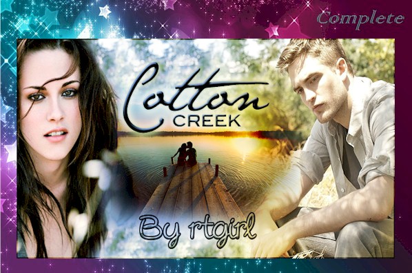 Cotton Creek by rtgirl ~ Complete « TwiFanfictionRecs