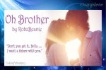 Oh Brother by RobzBeanie ~ Complete « TwiFanfictionRecs