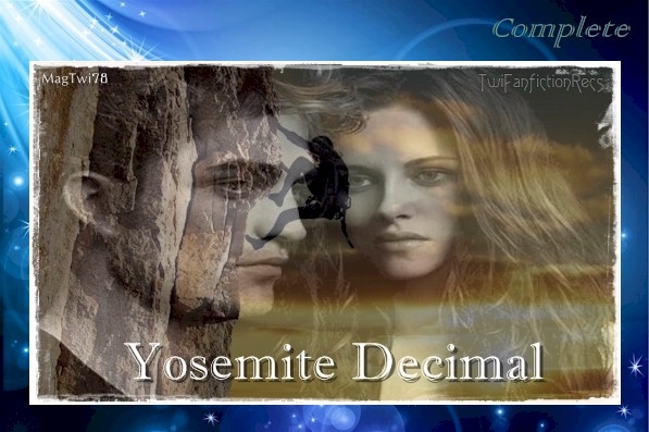Yosemite Decimal by MagTwi78 ~ Complete « TwiFanfictionRecs