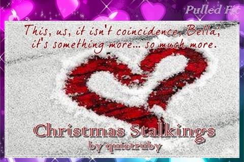 Christmas Stalkings by quietruby ~ Pulled « TwiFanfictionRecs