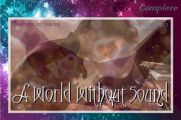 A World Without Sound by The Romanticidal Edwardian ~ Complete ...