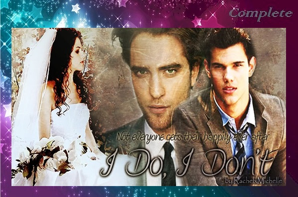 I Do, I Don’t by RachelxMichelle ~ O/S « TwiFanfictionRecs