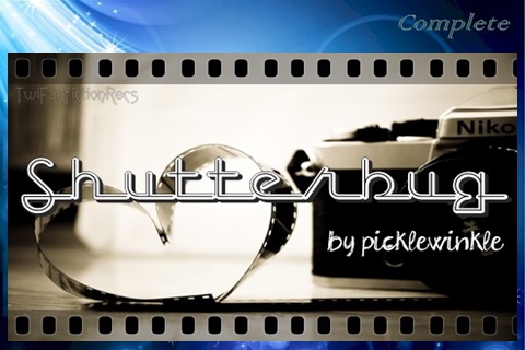 Shutterbug by Picklewinkle ~ O/S « TwiFanfictionRecs
