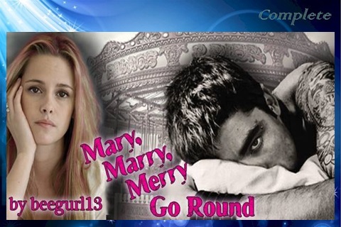 Mary, Marry, Merry Go Round by beegurl13 ~ Complete « TwiFanfictionRecs