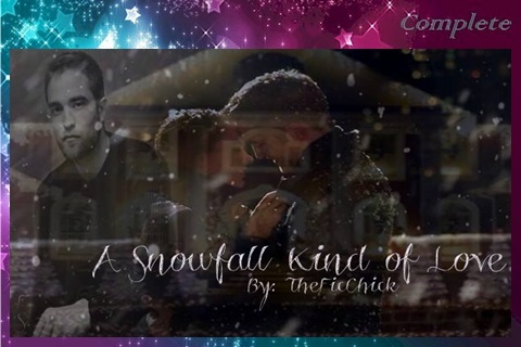 A Snowfall Kind Of Love by TheFicChick ~ Complete « TwiFanfictionRecs
