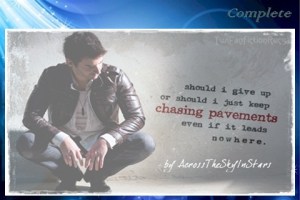 Chasing Pavements by AcrossTheSkyInStars ~ Complete « TwiFanfictionRecs