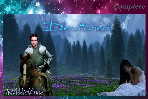 Bewitched by TwiAddictAnne ~ Complete « TwiFanfictionRecs