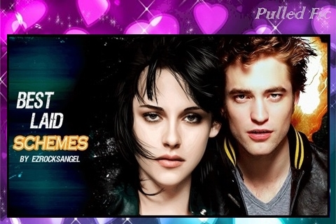Best Laid Schemes by EZRocksAngel ~ Pulled/Published « TwiFanfictionRecs