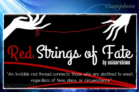 Red Strings of Fate by unicornhime ~ Complete « TwiFanfictionRecs