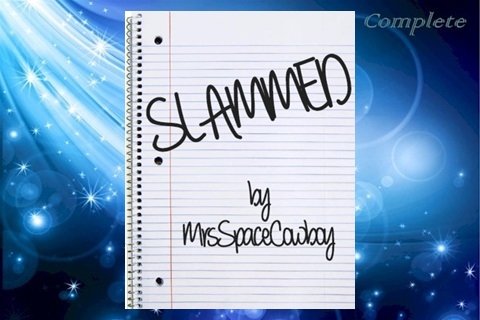 Slammed by MrsSpaceCowboy ~ Complete « TwiFanfictionRecs