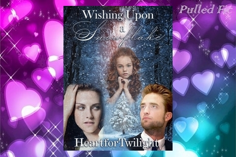 Wishing Upon A Snowflake by heartfortwilight ~ Pulled/Published ...